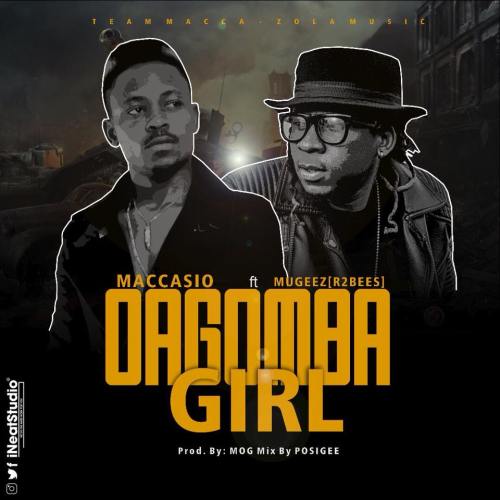 Download MP3: Maccasio Ft. Mugeez – Dagomba Girl (Prod By MOG Beatz ...