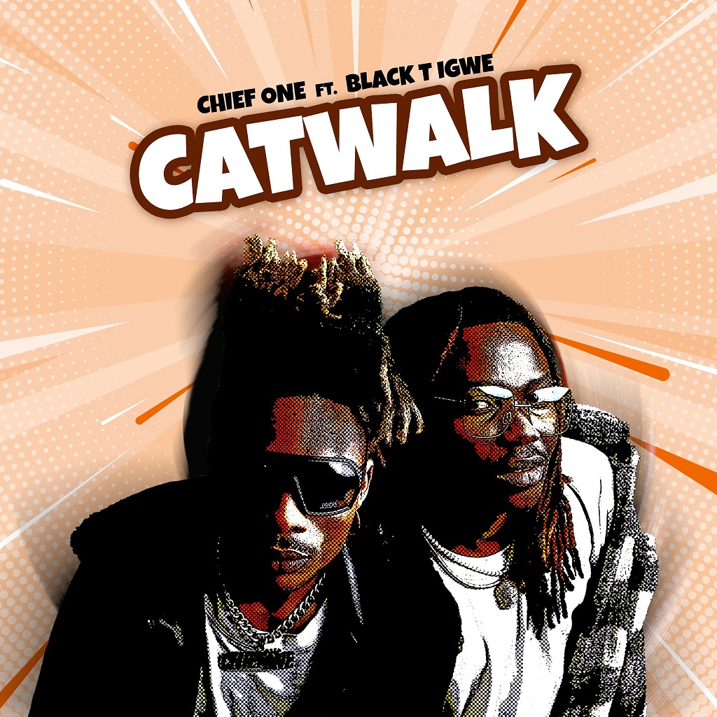Download MP3: Chief One – Catwalk ft Black T Igwe | Ndwompafie.net