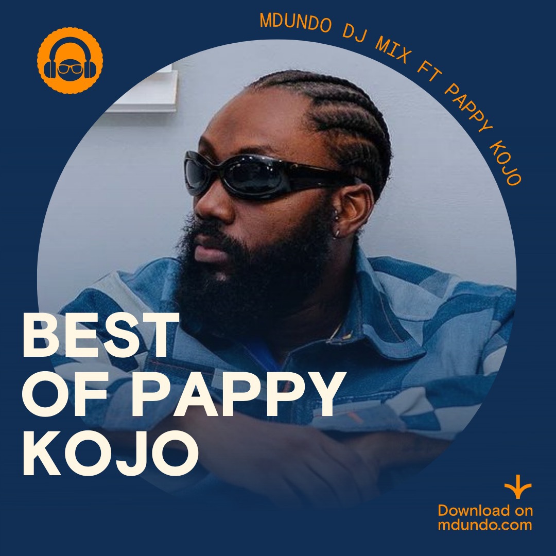 Best OF Pappy Kojo DJ Mix On Mdundo | Ndwompafie.net