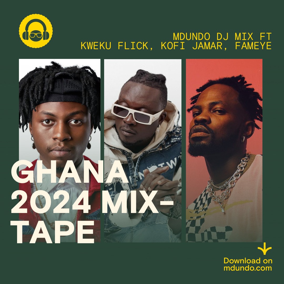 Download The Ghana 2024 DJ Mix On Mdundo | Ndwompafie.net