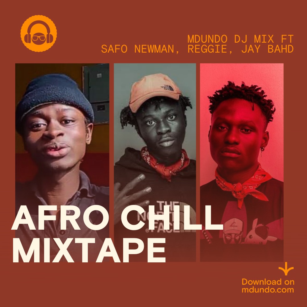 Download The Afro Chill DJ Mix On Mdundo | Ndwompafie.net