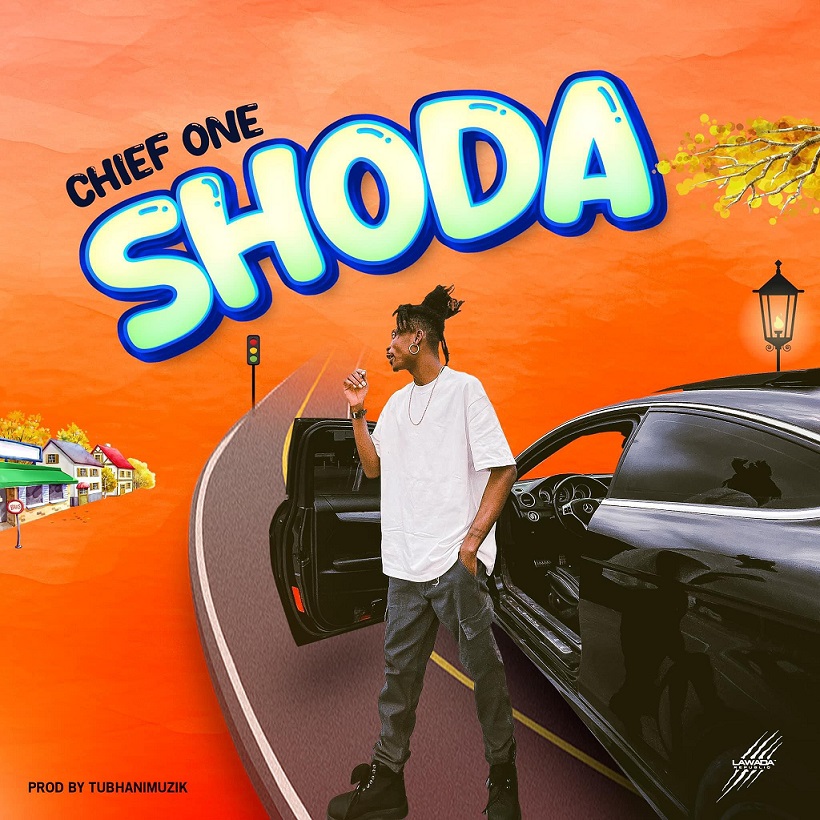 Download MP3: Chief One – Shoda | Ndwompafie.net