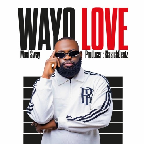 Download MP3: Maxi Sway – Wayo Love | Ndwompafie.net