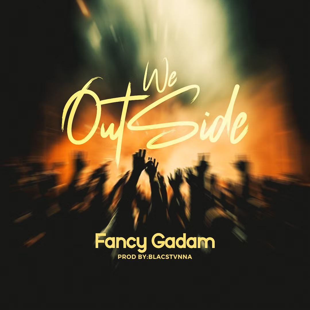 Download MP3: Fancy Gadam – We Outside (Sambani) | Ndwompafie.net