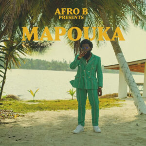 Download MP3: Afro B – Mapouka | Ndwompafie.net