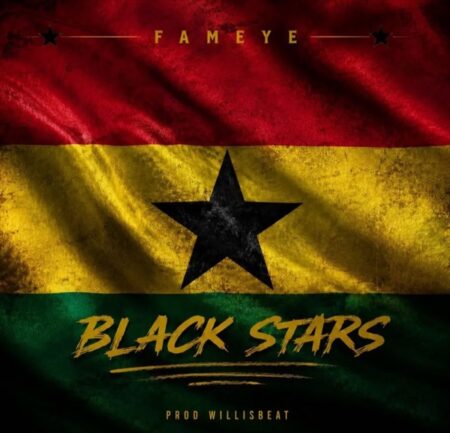 Download MP3: Fameye – Black Stars | Ndwompafie.net